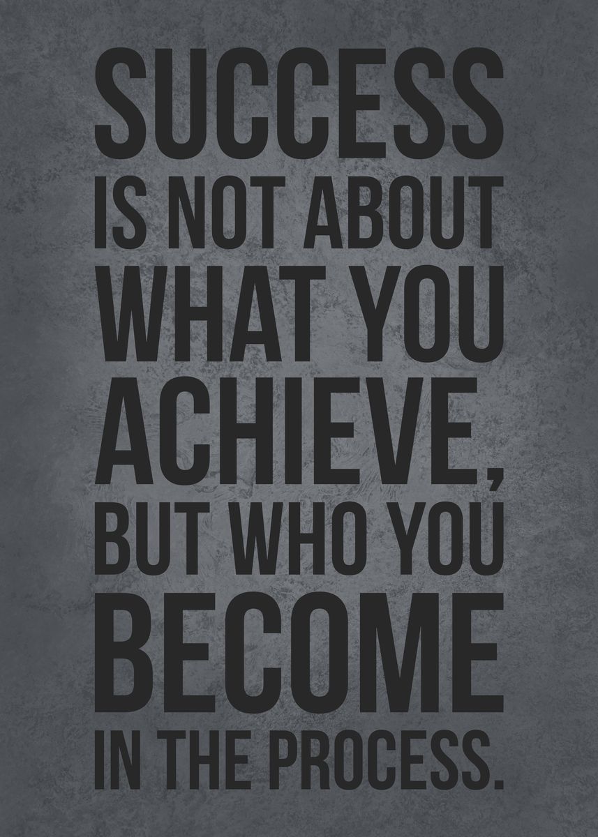 'Success Is Who You Become' Poster, picture, metal print, paint by CHAN ...