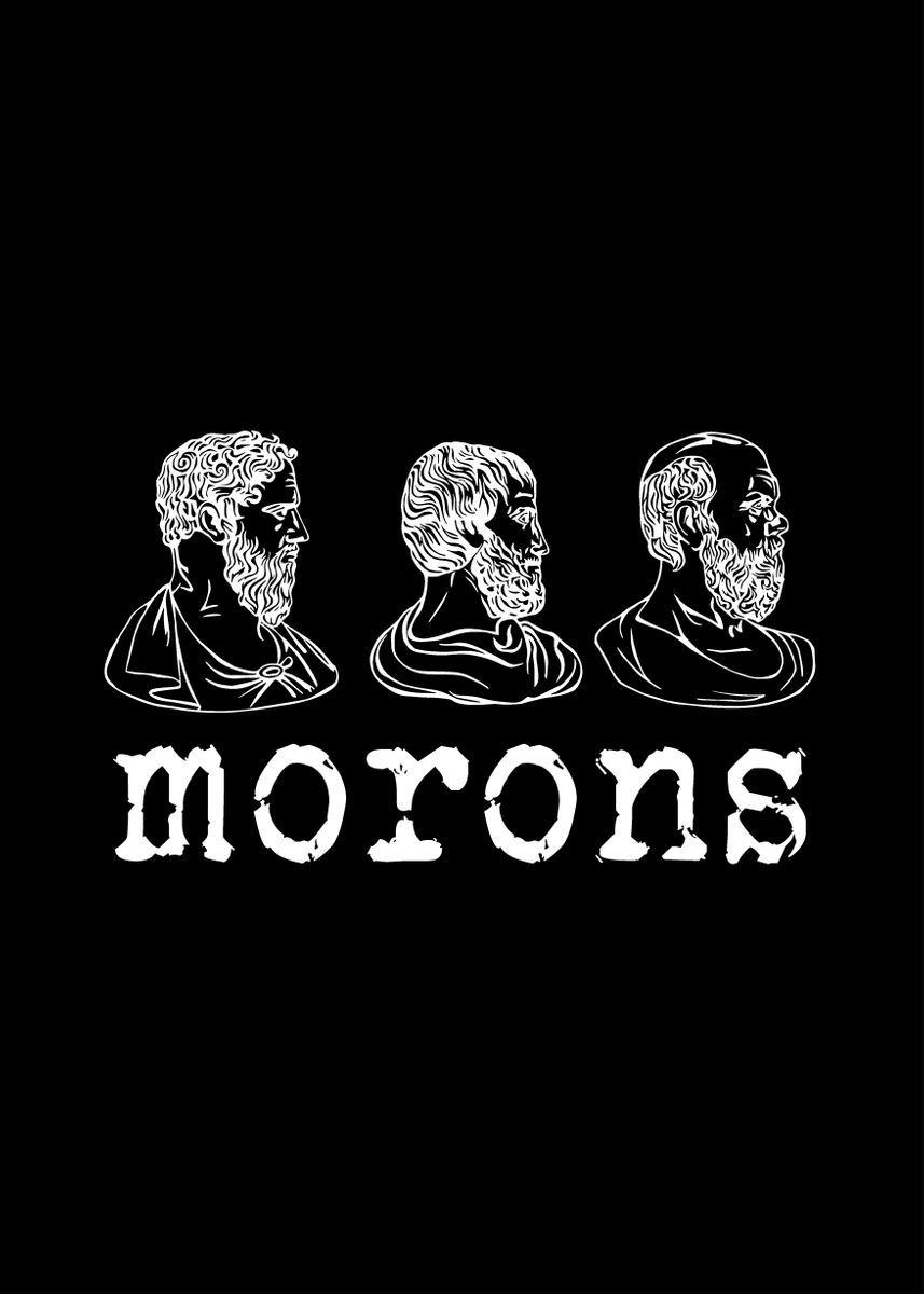 'Morons' Poster, picture, metal print, paint by Sky Creative | Displate