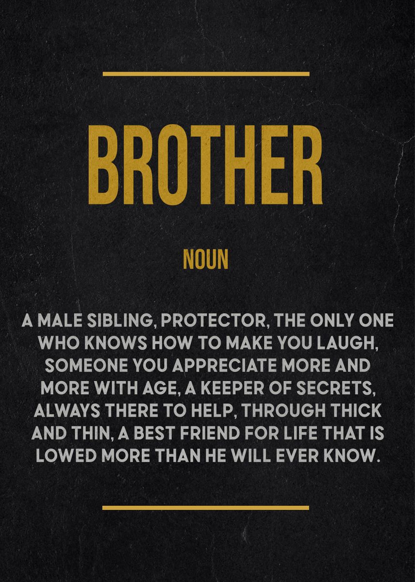 'brother definition' Poster, picture, metal print, paint by Motivation ...