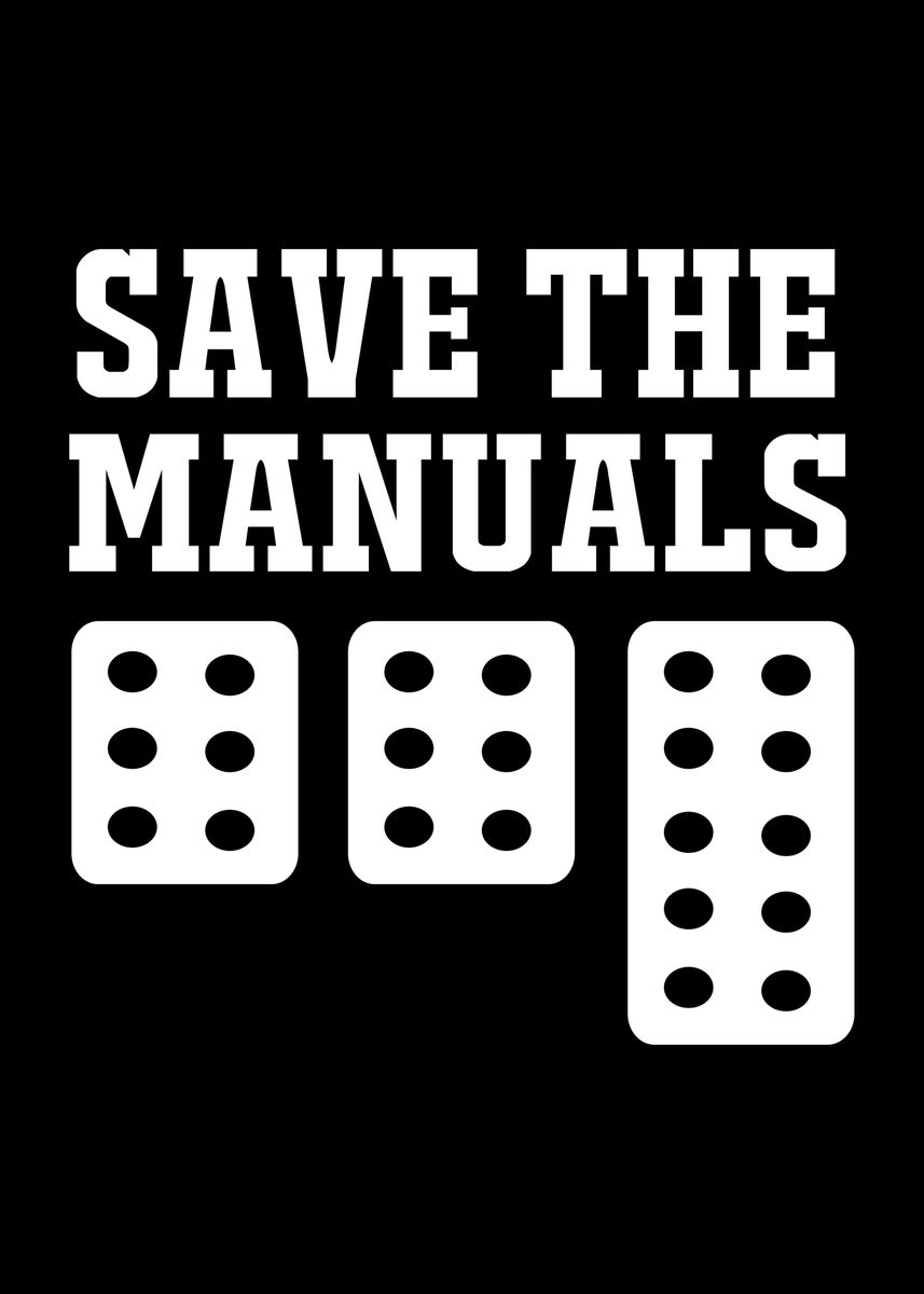 'Save The Manuals' Poster, picture, metal print, paint by FunnyGifts ...