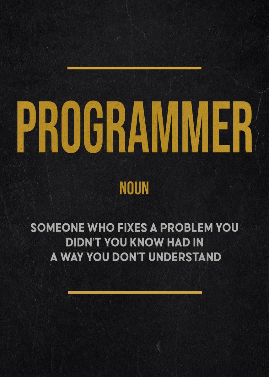 'programmer definition' Poster, picture, metal print, paint by ...