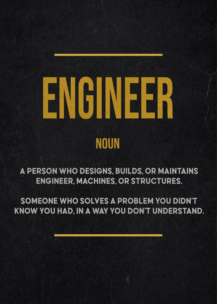 'engineer definition' Poster, picture, metal print, paint by Motivation ...