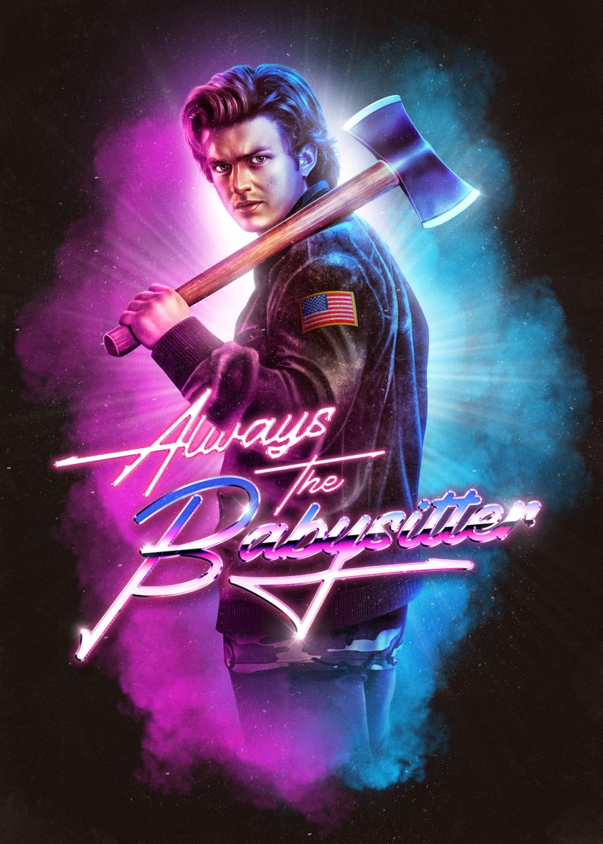 'Steve the Babysitter' Poster, picture, metal print, paint by Stranger ...