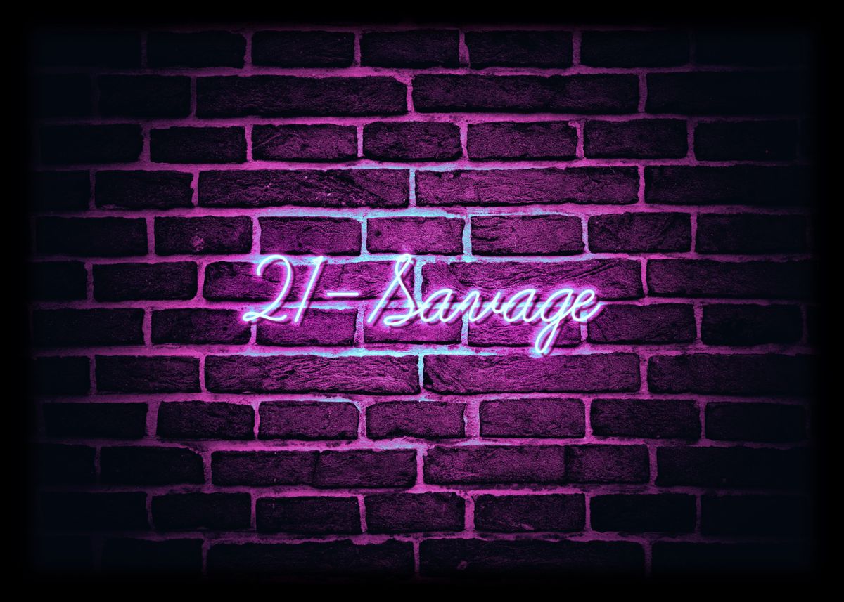 '21 SAVAGE NEON' Poster by CRAFTSSSTUDIO | Displate