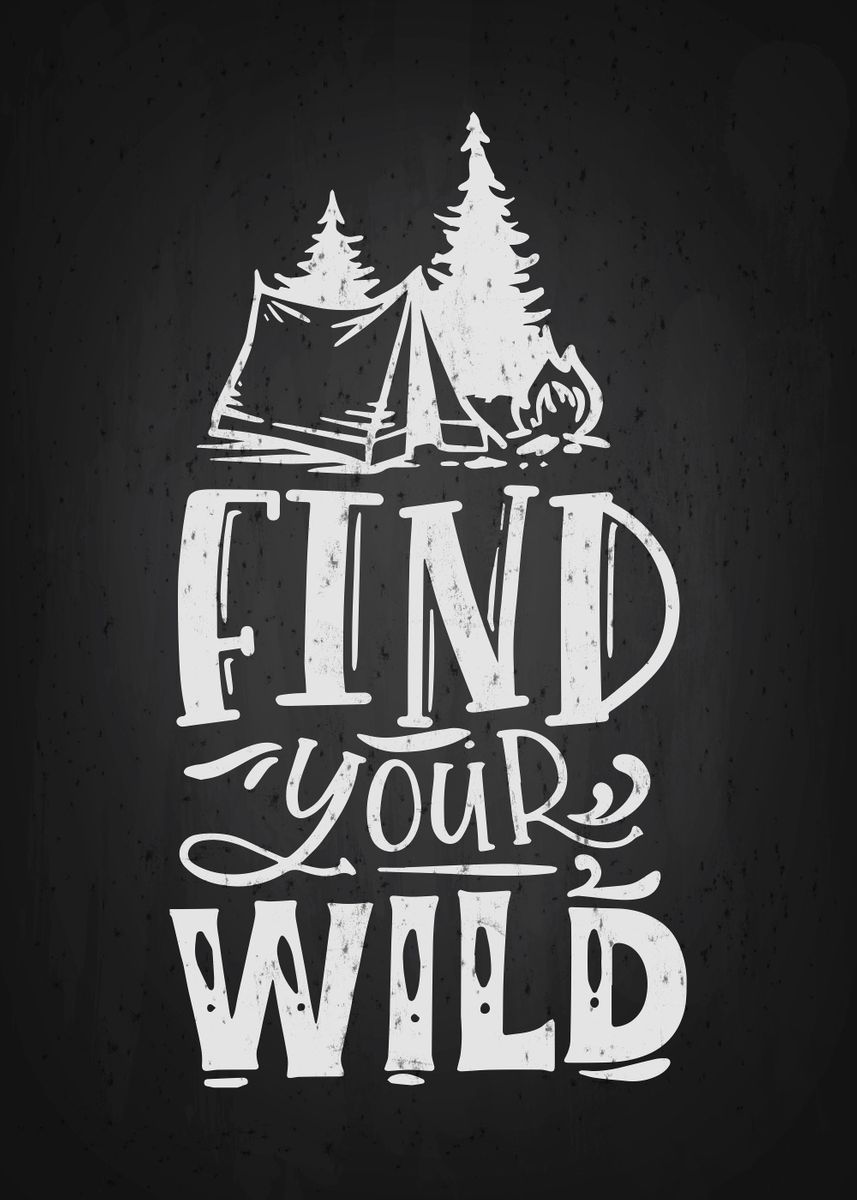 'Find Your Wild' Poster by tyna xi | Displate