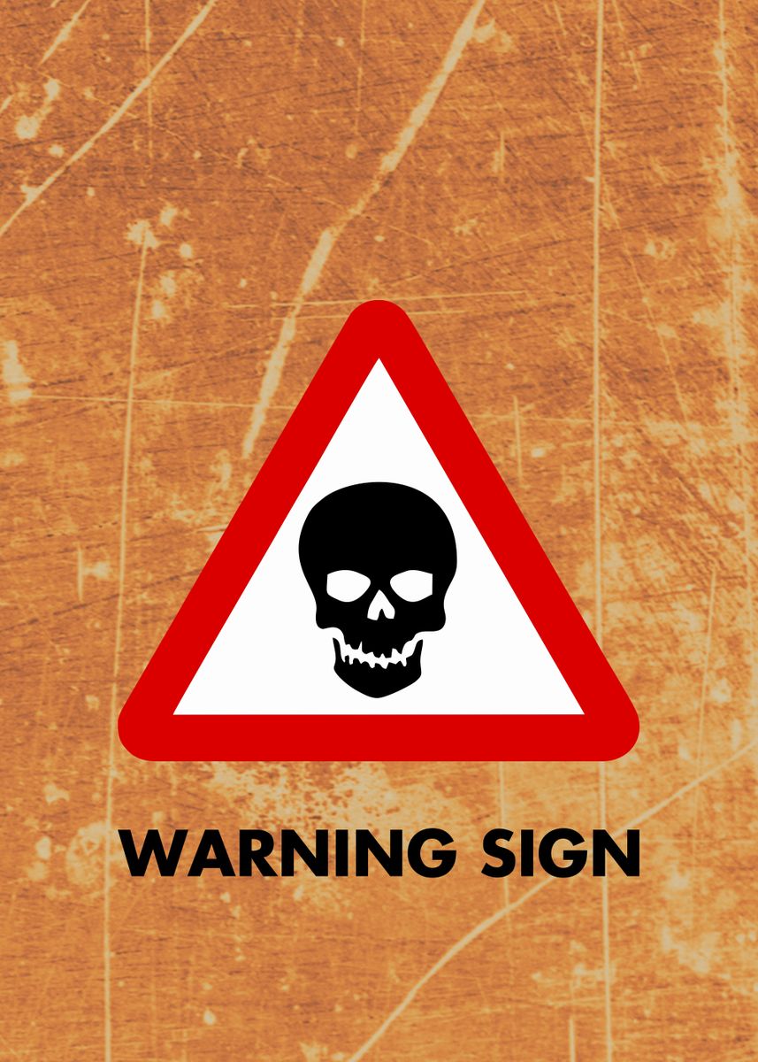 'Warning Sign' Poster, picture, metal print, paint by Popular ...