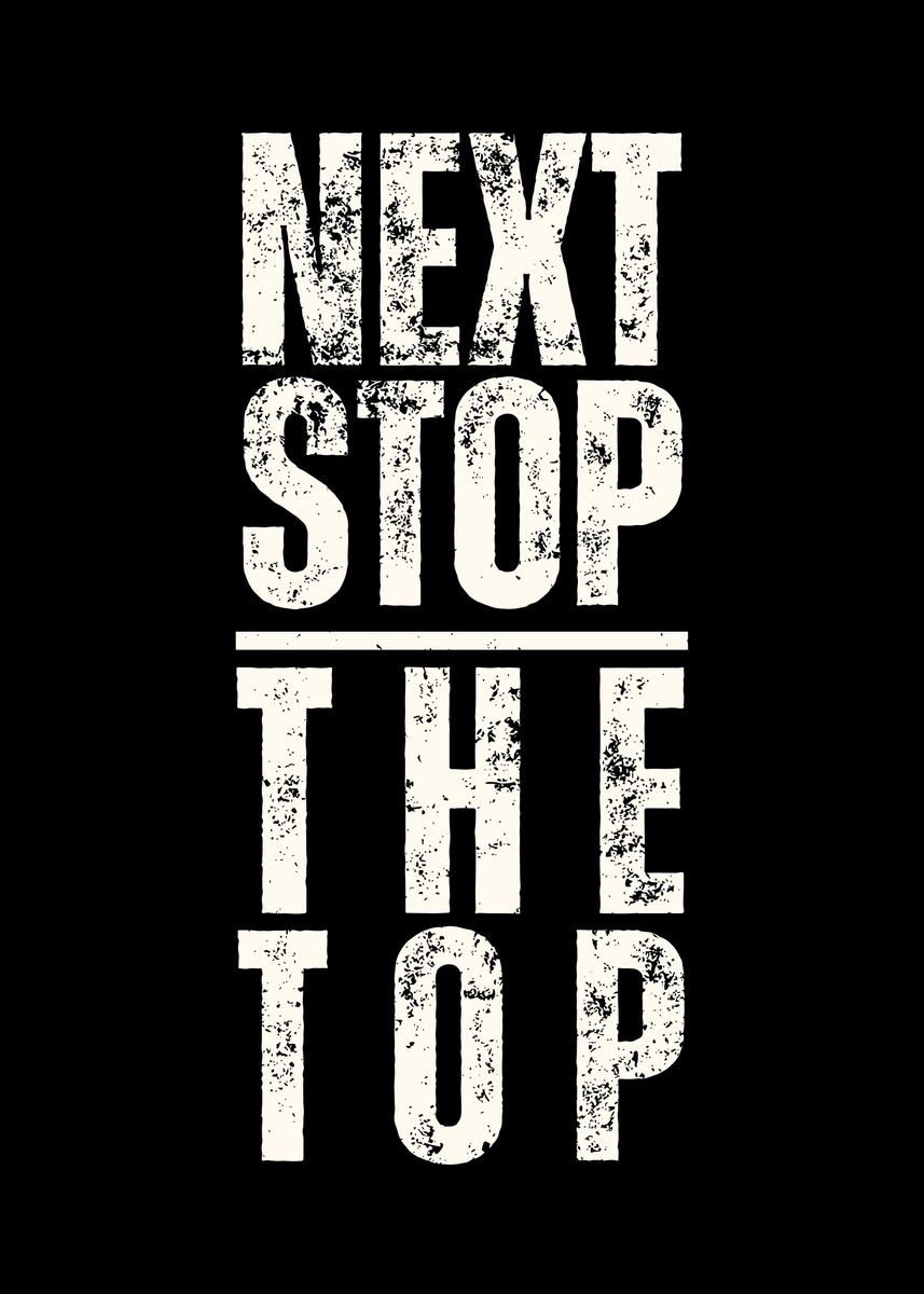 'Next Stop The Top' Poster, picture, metal print, paint by Yess | Displate