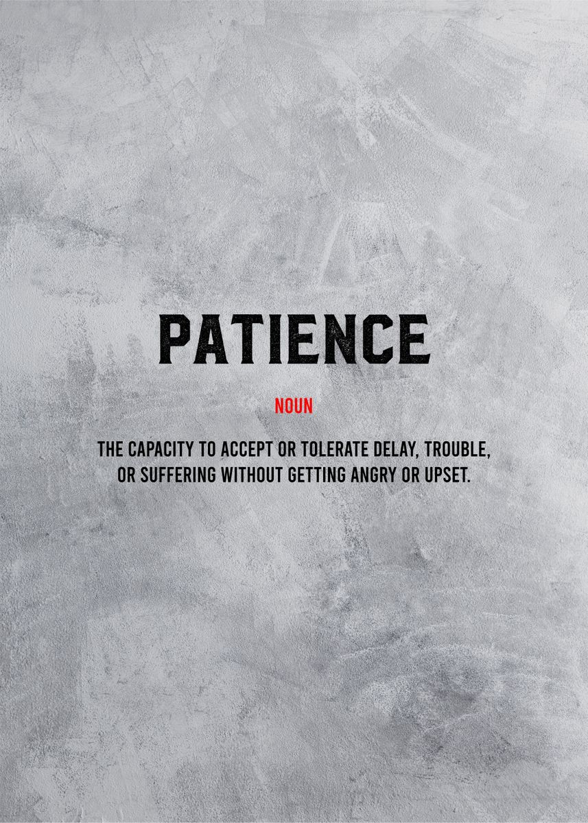 'patience' Poster, picture, metal print, paint by Bestselling cool posters | Displate