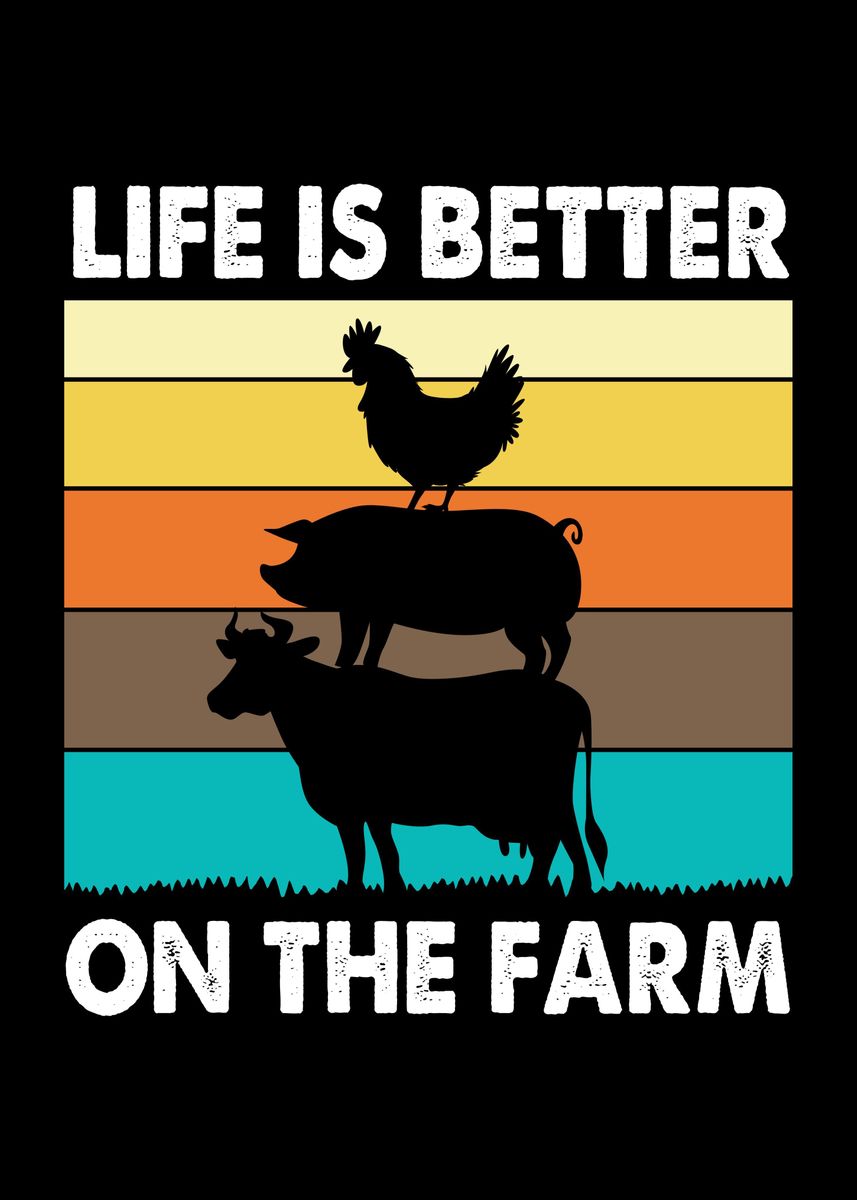 'Life Is Better On The Farm' Poster, picture, metal print, paint by ...