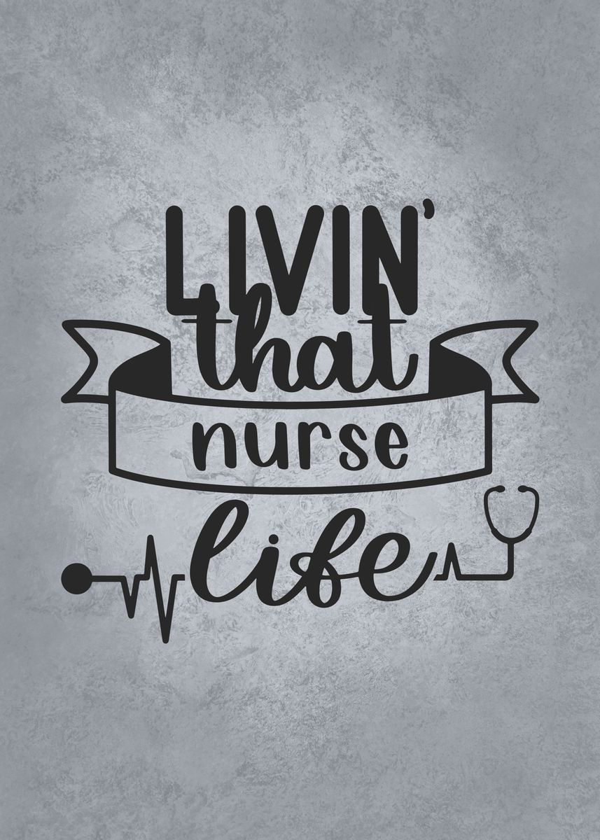 'Living That Nurse Life' Poster, picture, metal print, paint by GOHAN ...