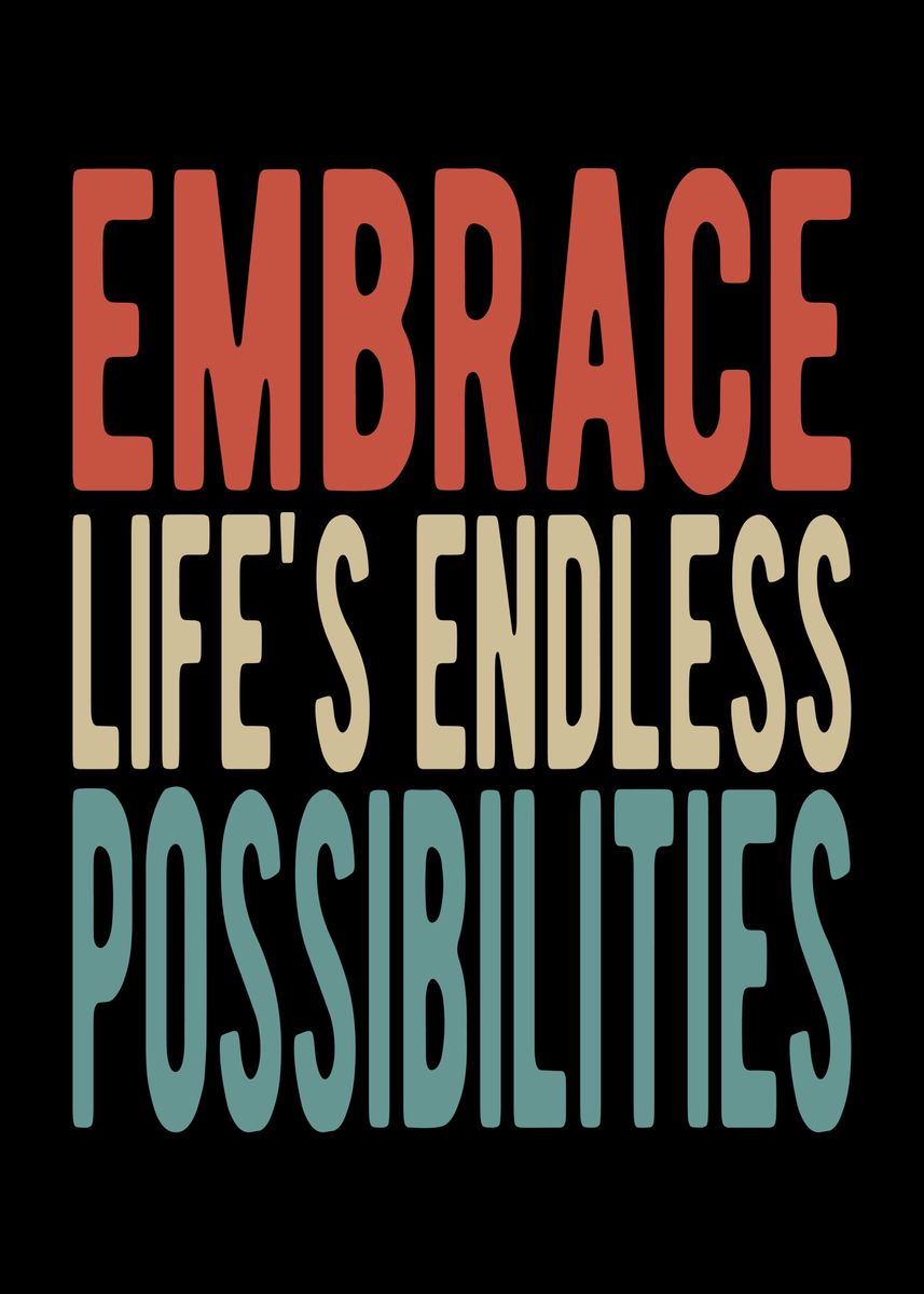 'Embrace lifes endless' Poster, picture, metal print, paint by schmugo ...