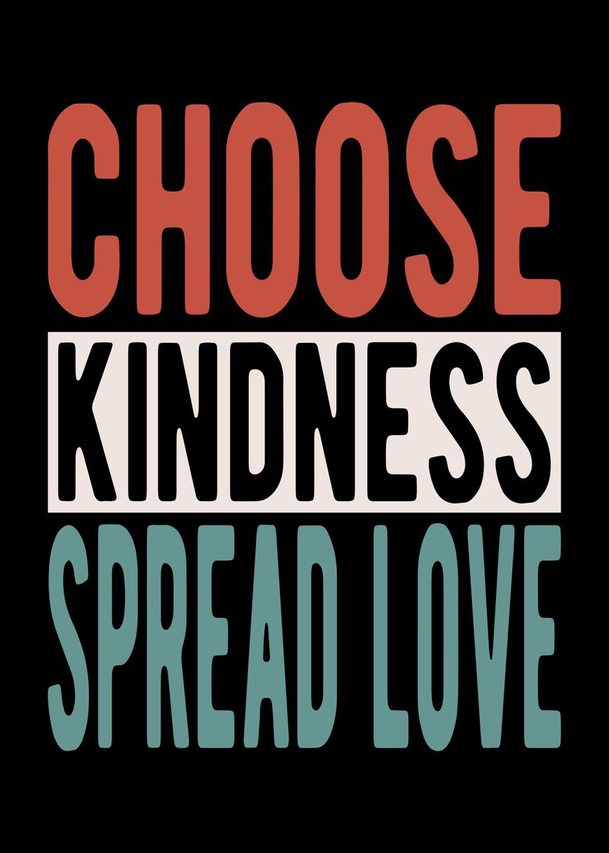 'Choose kindness spread' Poster, picture, metal print, paint by schmugo ...