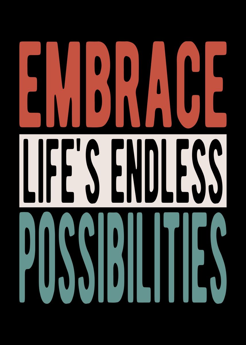 'Embrace lifes endless' Poster, picture, metal print, paint by schmugo ...