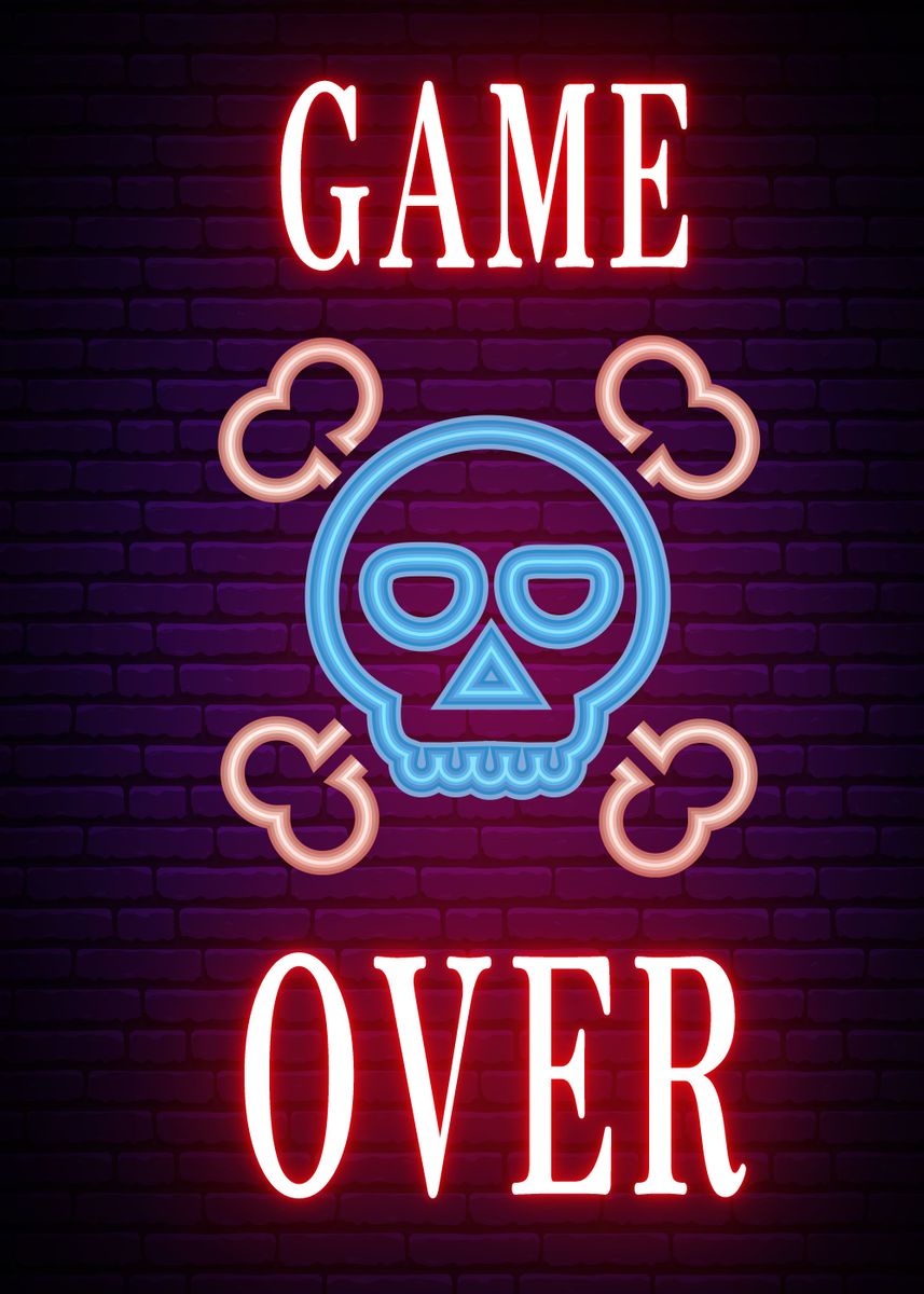'Game over quote' Poster, picture, metal print, paint by Isis Roach ...