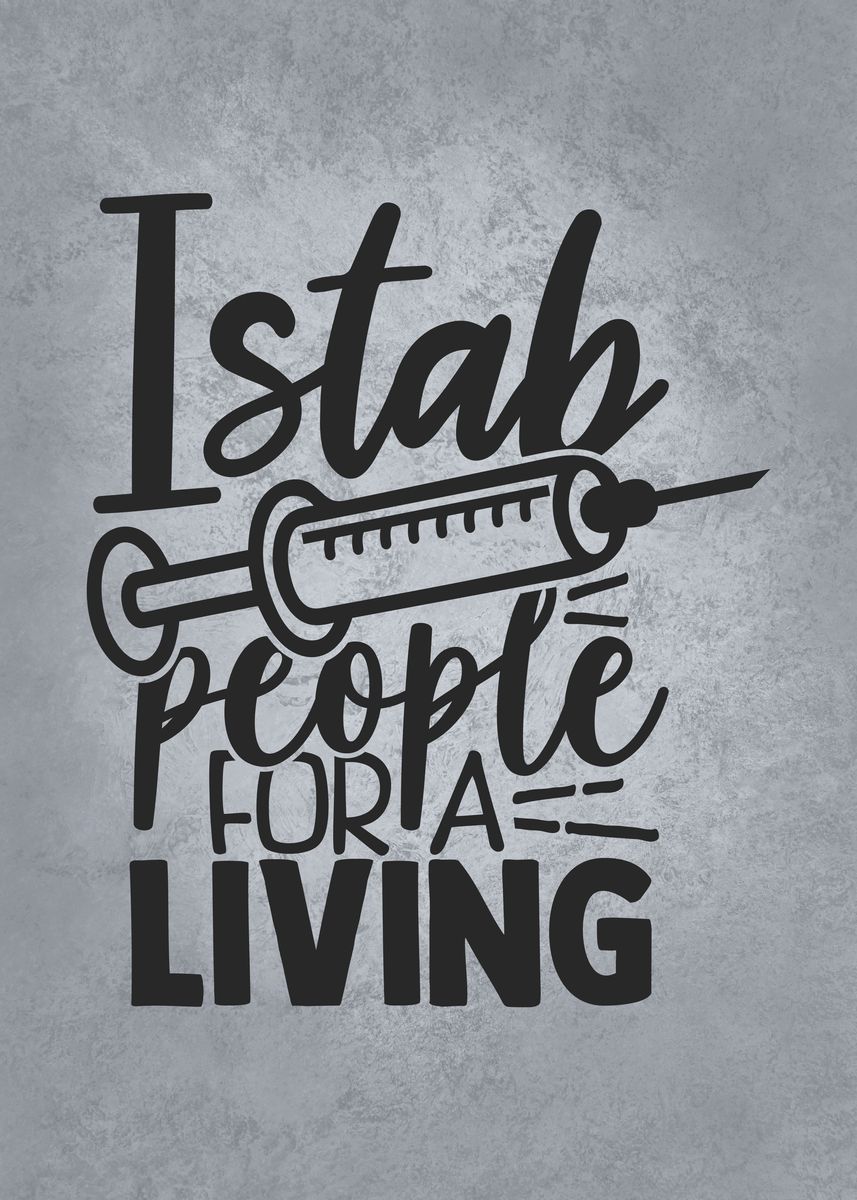 'I Stab People For A Living' Poster, picture, metal print, paint by ...