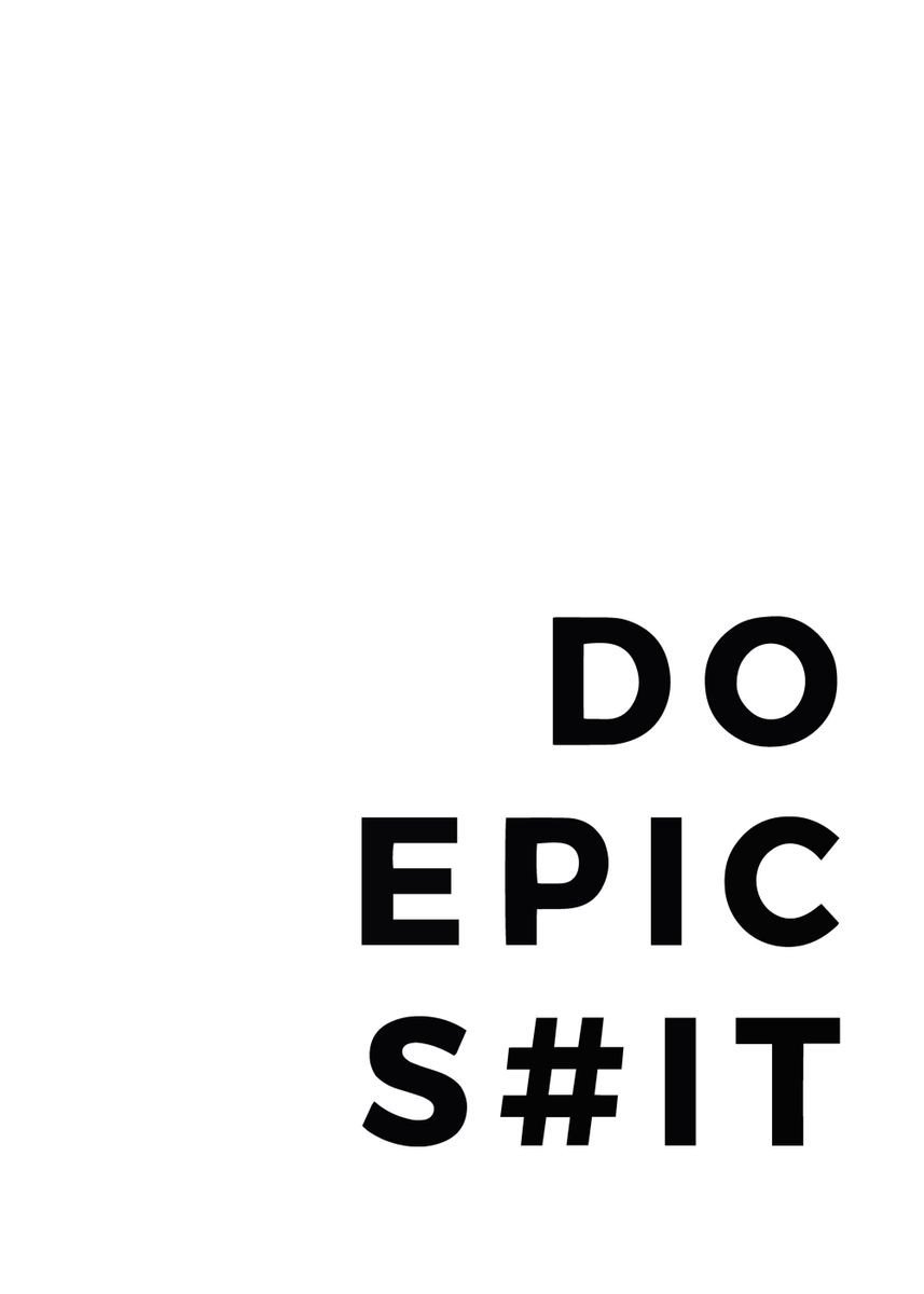 'Do Epic Things' Poster, picture, metal print, paint by Barry Allen ...