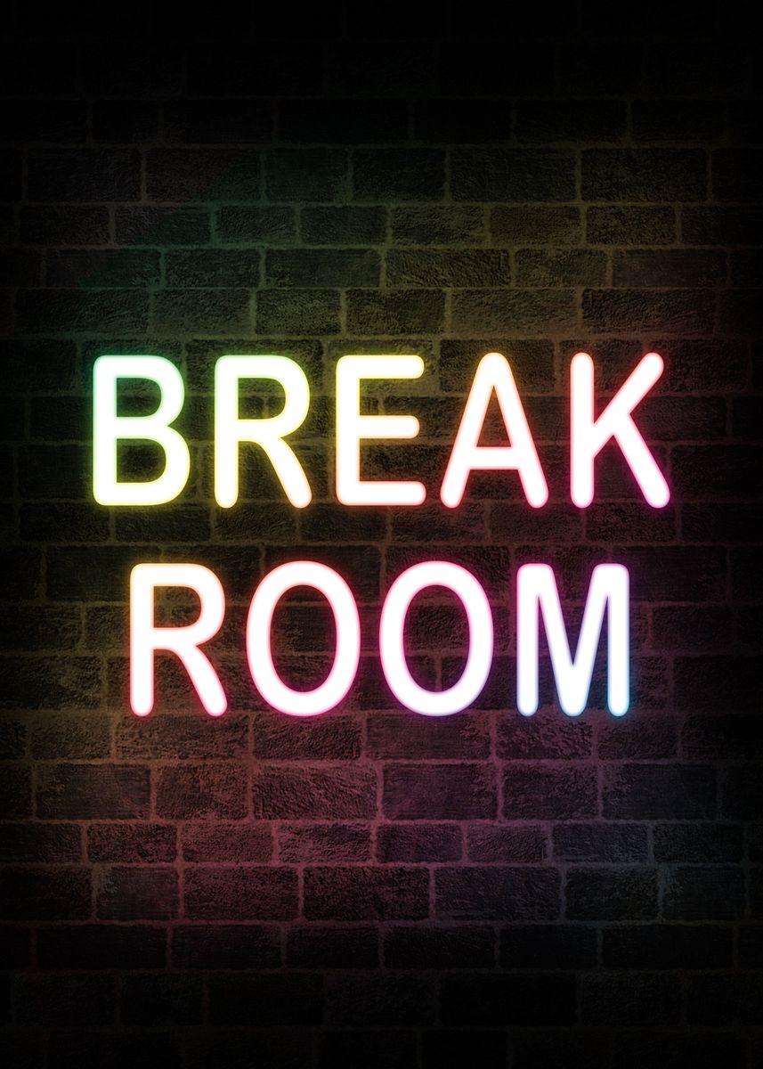 'Break Room Neon Sign' Poster, picture, metal print, paint by Jamestar ...