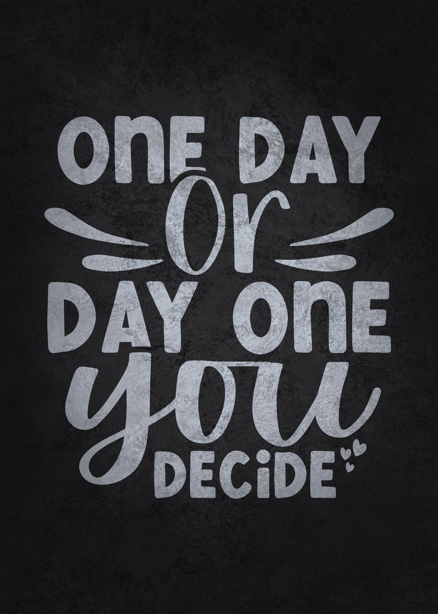 'One Day Or Day One' Poster, picture, metal print, paint by GOHAN ...