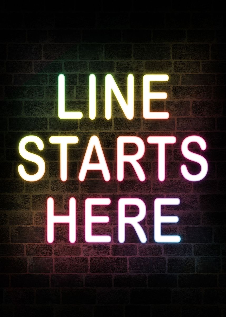 'Line Starts Here Neon Sign' Poster, picture, metal print, paint by ...