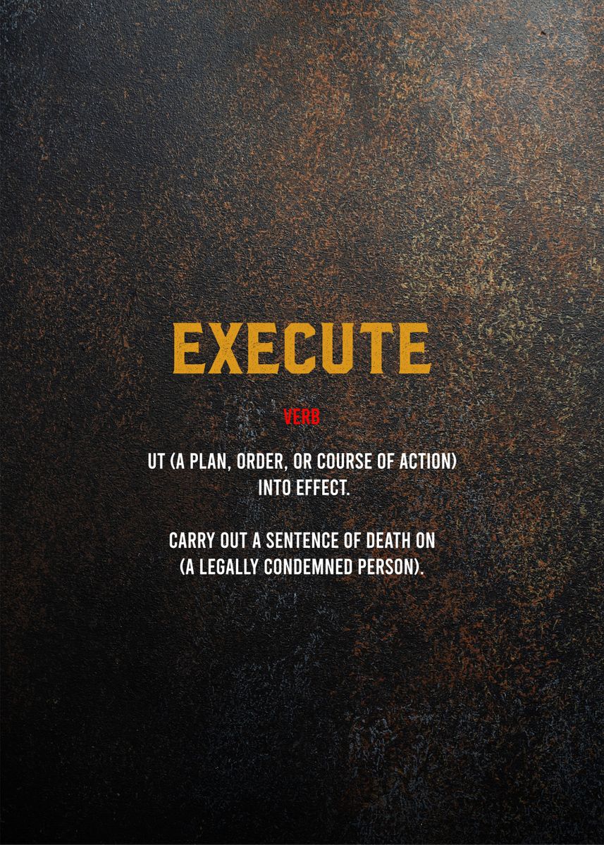 'execute' Poster, picture, metal print, paint by Greatest of All Time ...