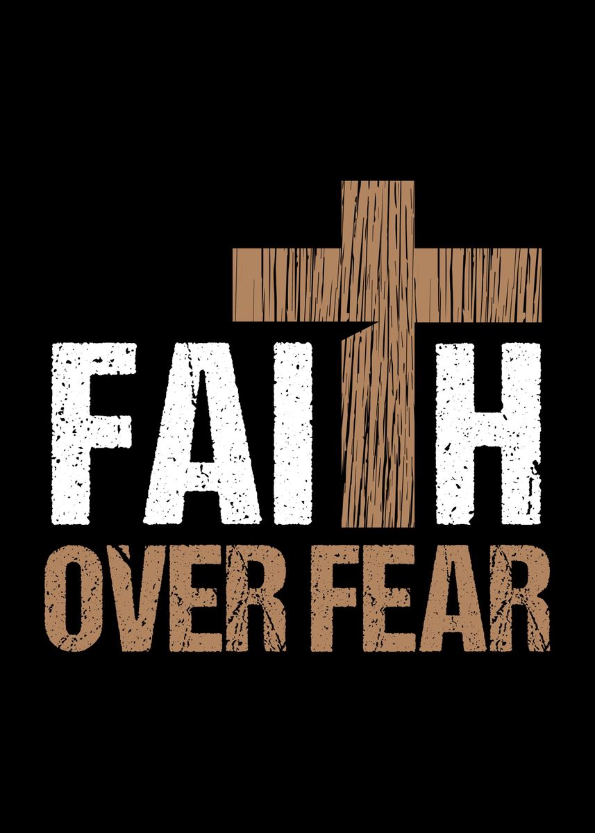 'Faith Over Fear' Poster by FunnyGifts | Displate