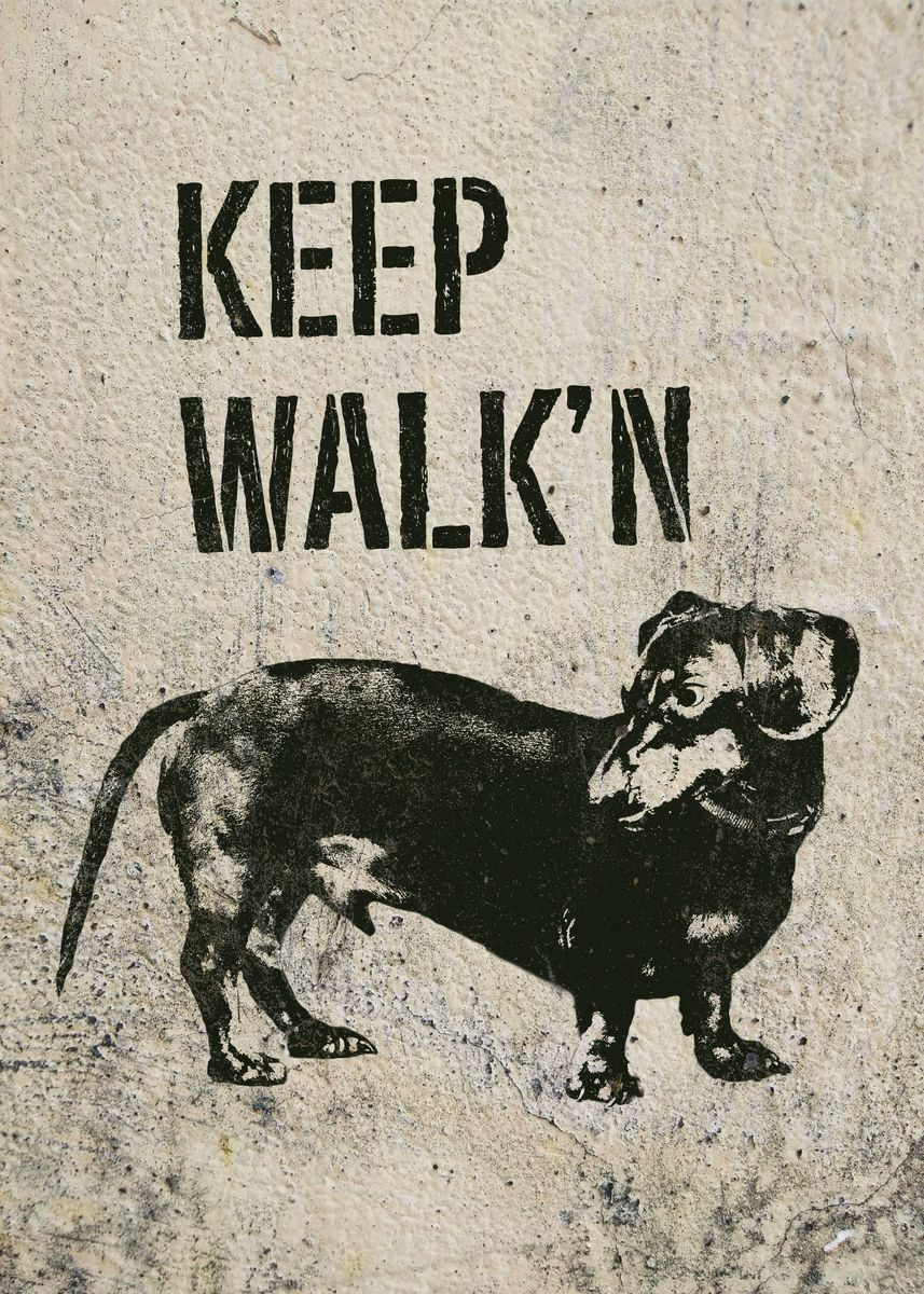 'Dachshund Dog Keep Walkn' Poster, picture, metal print, paint by ...