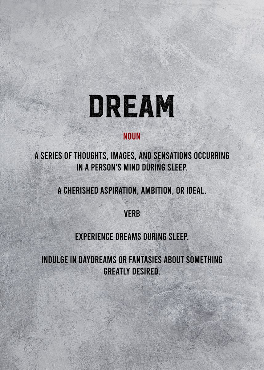 'dream definition' Poster, picture, metal print, paint by Bestselling ...