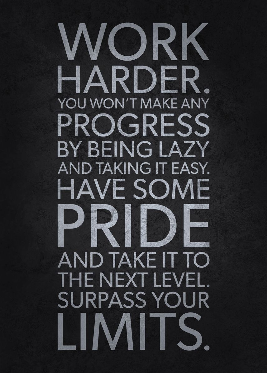 'Work Harder' Poster, picture, metal print, paint by CHAN | Displate
