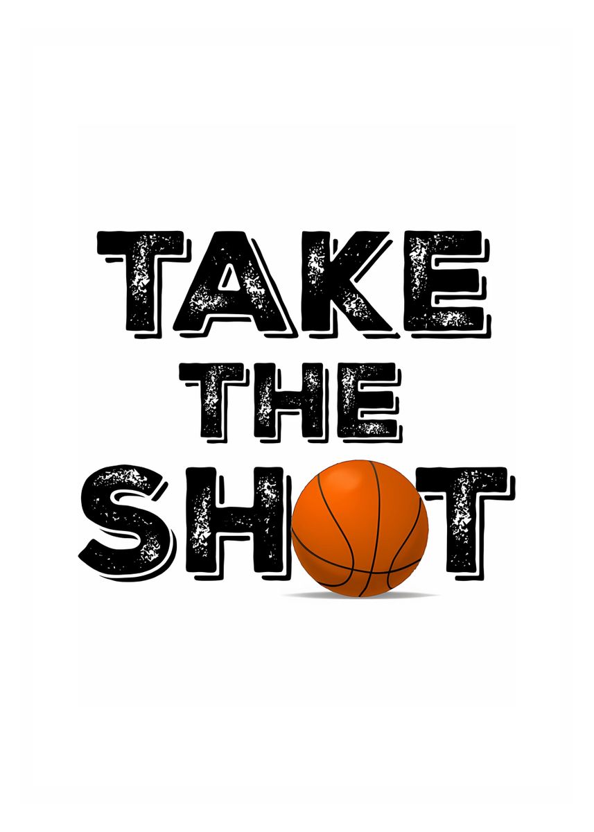 'Take the shot' Poster, picture, metal print, paint by Sky Creative ...