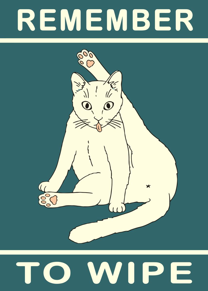 'Remember to wipe' Poster, picture, metal print, paint by Tomoko Neko ...