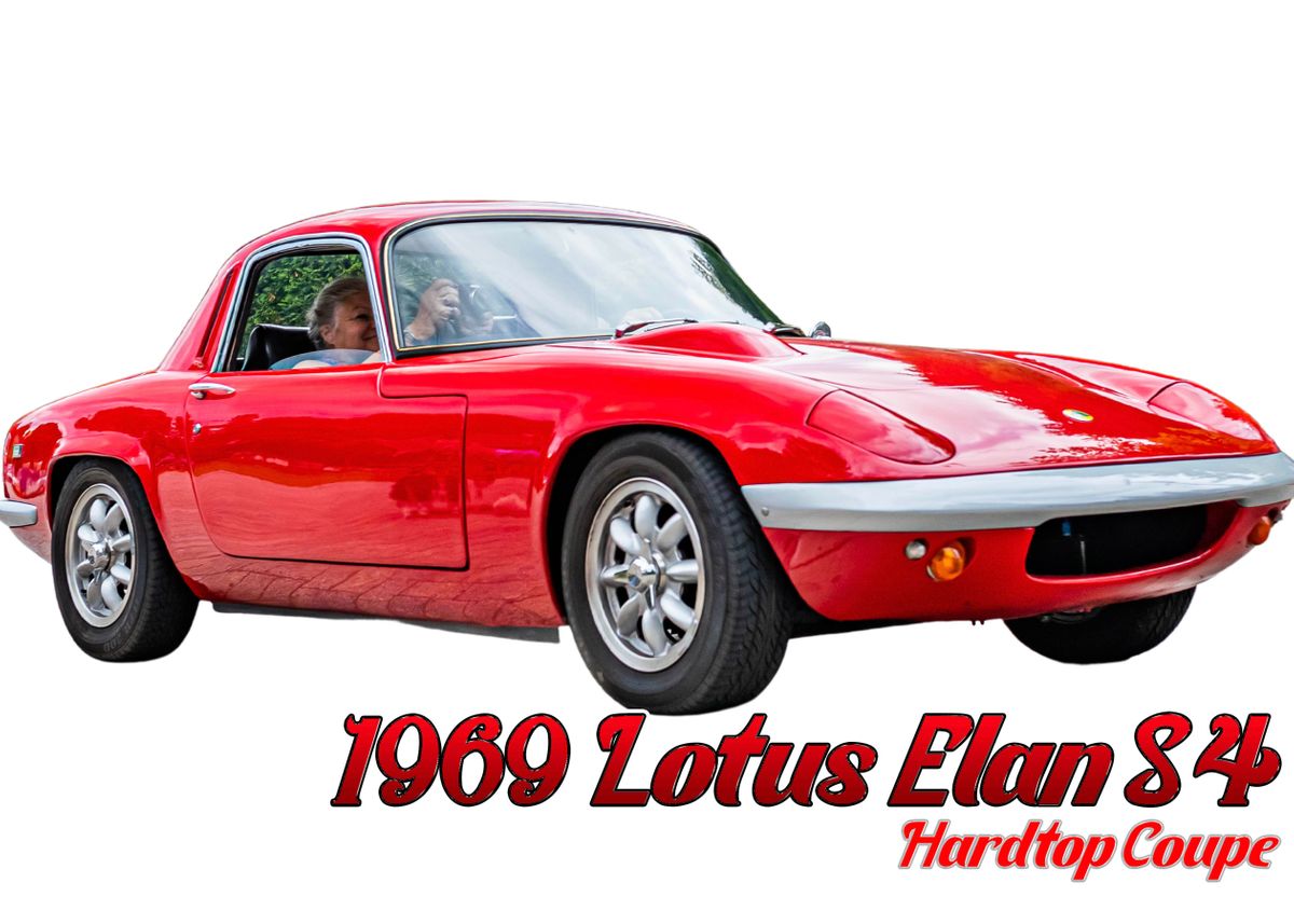 '1969 Lotus Elan S4 Coupe' Poster by Gestalt Imagery | Displate
