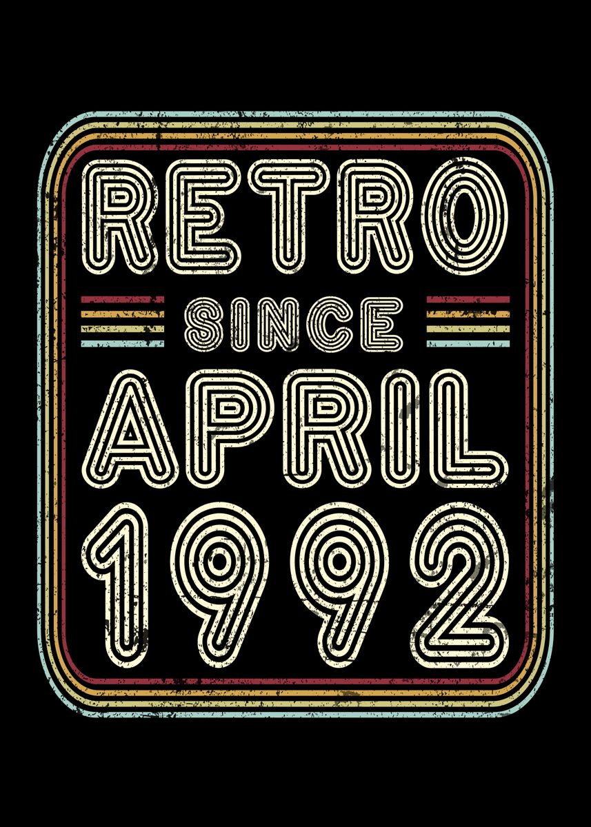 'Birthday April 1992' Poster, picture, metal print, paint by schmugo ...