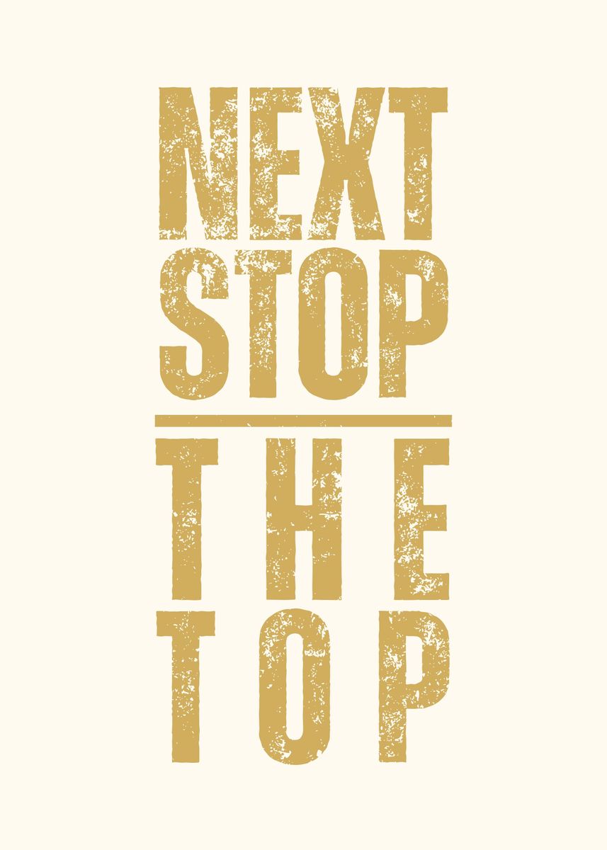 'Next Stop The Top' Poster, picture, metal print, paint by Yess | Displate