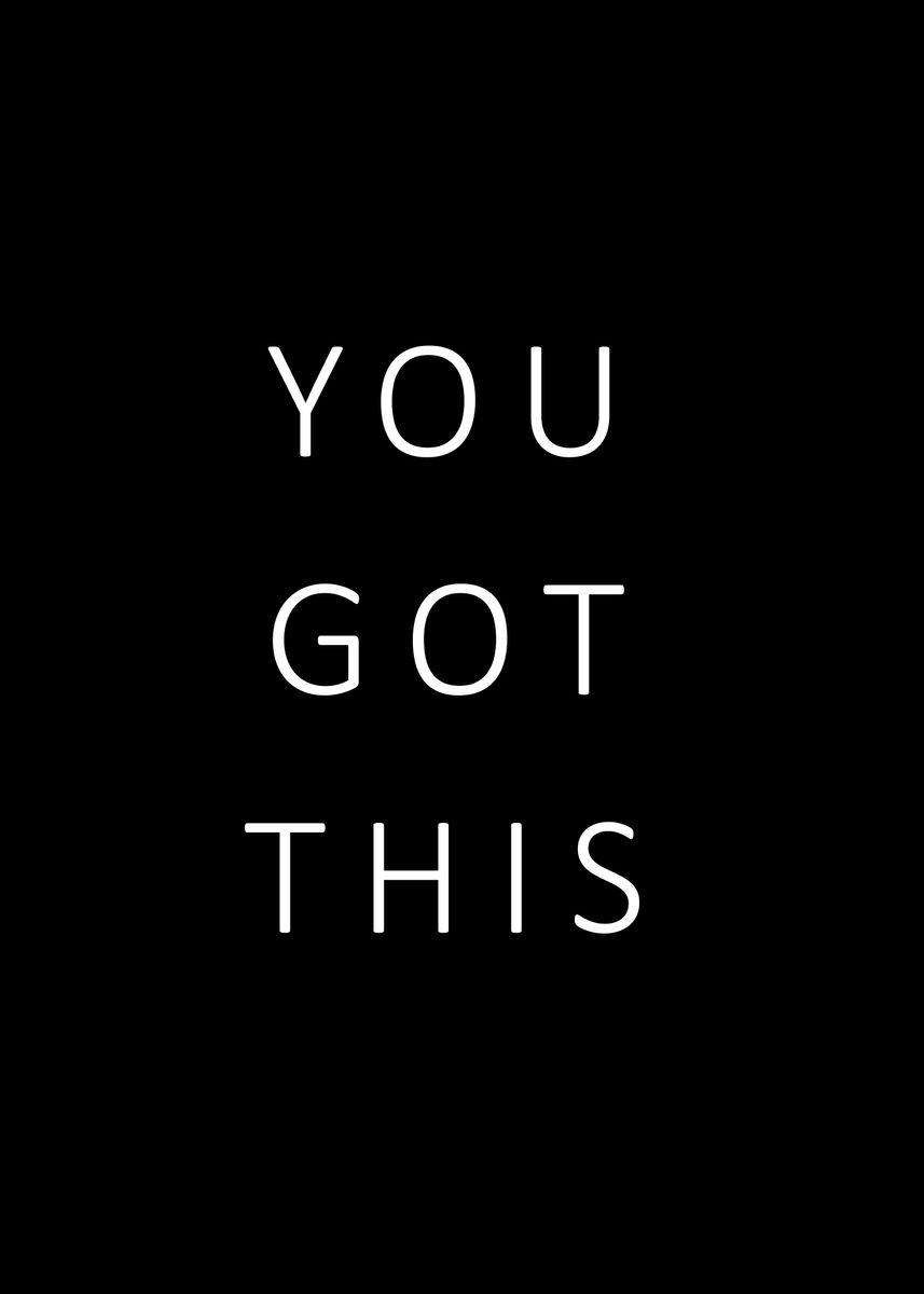 'You got this' Poster, picture, metal print, paint by Kaly Prints ...