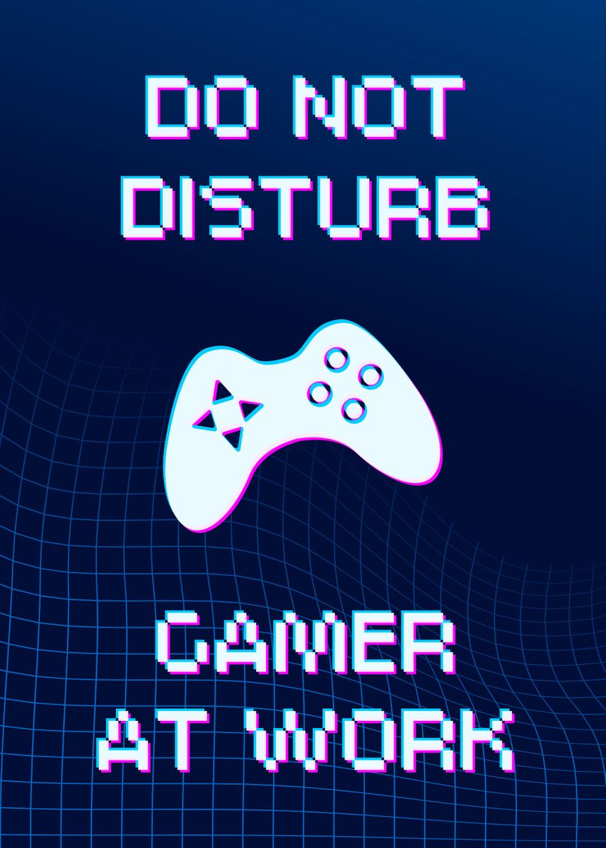 'do not disturb gamer' Poster, picture, metal print, paint by yunur ...