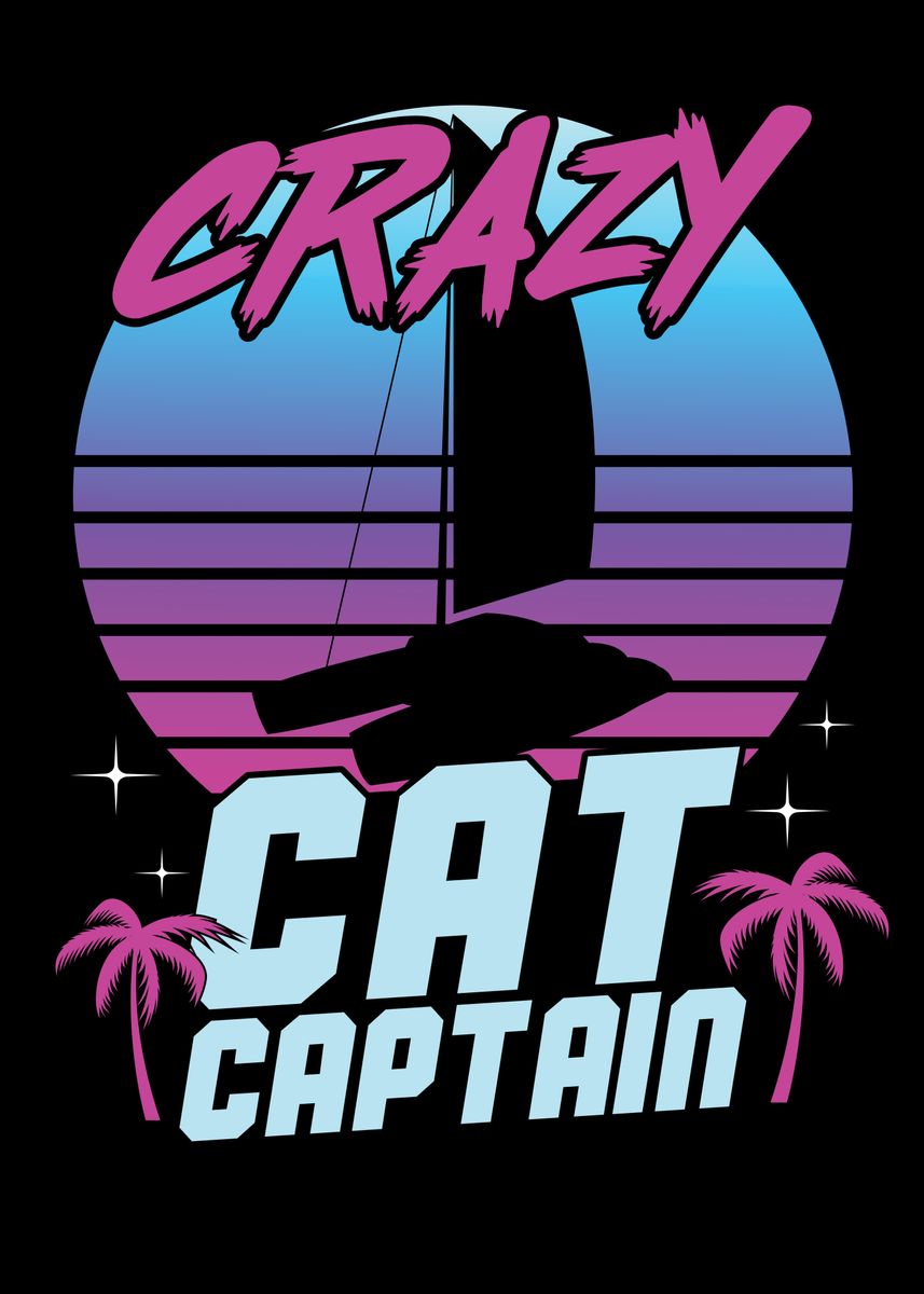 'Crazy Catamaran Captain' Poster by StonerPlates | Displate