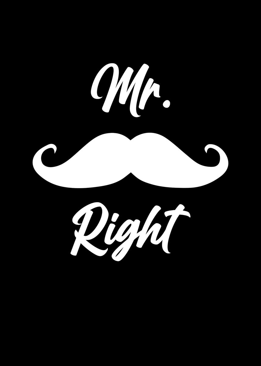 'Mr Right' Poster, picture, metal print, paint by bananadesign | Displate