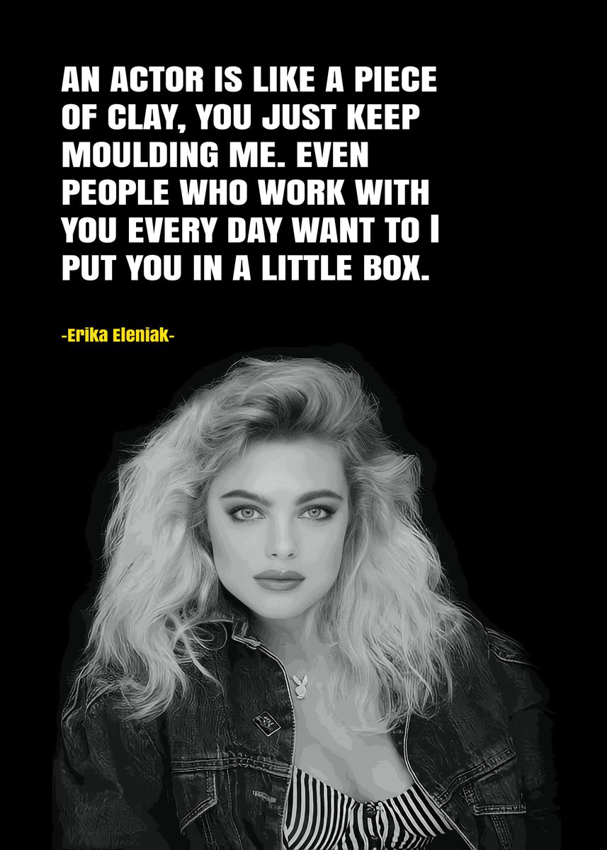 'Erika Eleniak Quotes' Poster by Angela Kawai | Displate