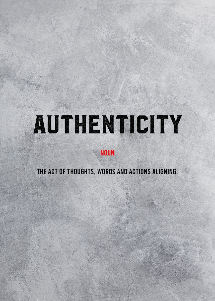'authenticity' Poster, picture, metal print, paint by Bestselling ...