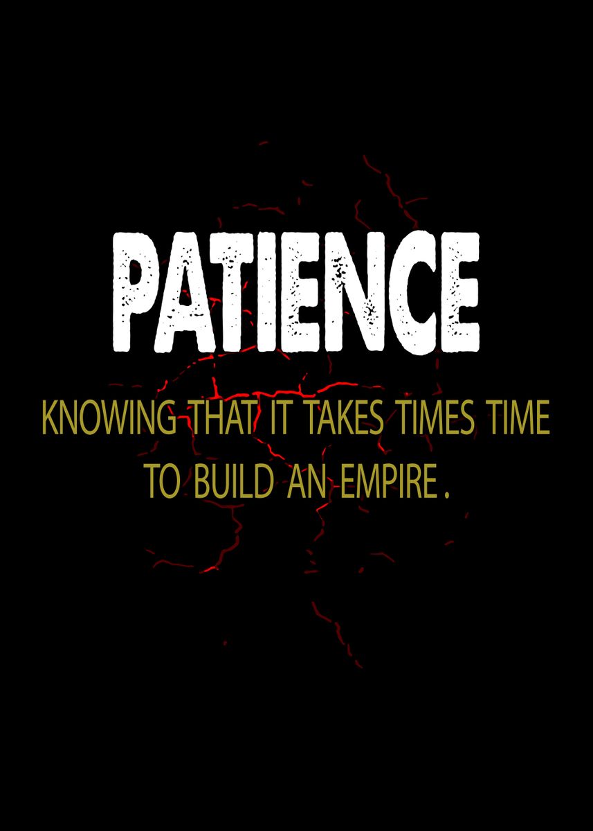 'Patience Motivation' Poster, picture, metal print, paint by Tomoko ...