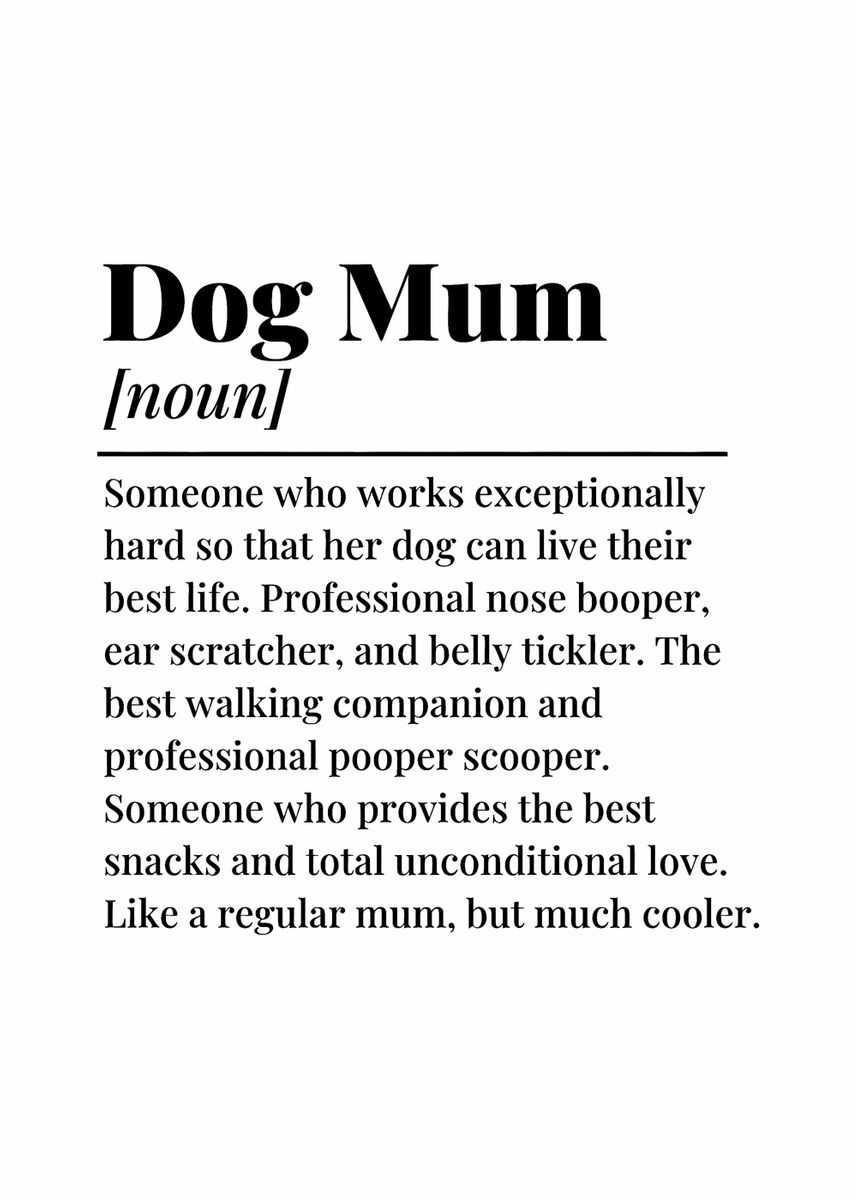 'Dog Mum Noun' Poster, picture, metal print, paint by Robet Erick ...