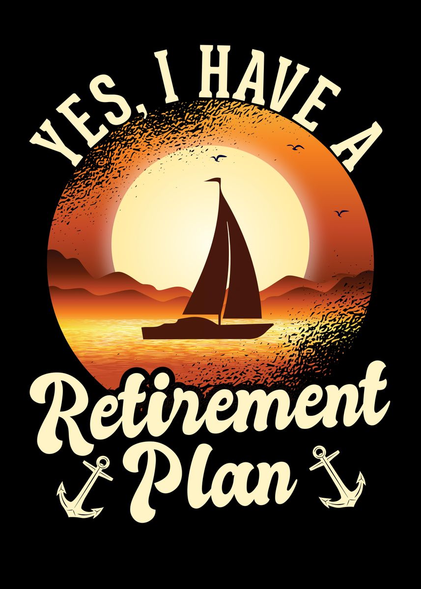 'Sailing Retirement Retro' Poster, picture, metal print, paint by ...