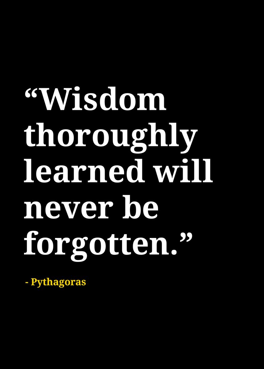 'pythagoras quote ' Poster, picture, metal print, paint by DNSM | Displate