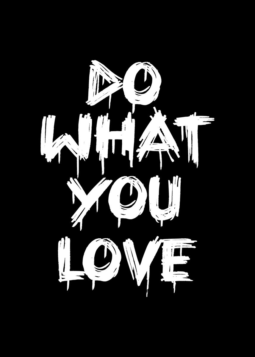 'Do what you love' Poster by Azlan Xavier | Displate