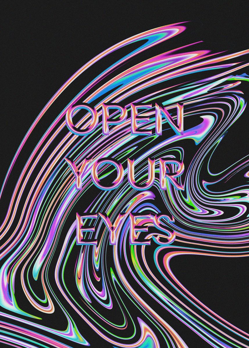 'OPEN YOUR EYES' Poster, picture, metal print, paint by Nohx | Displate