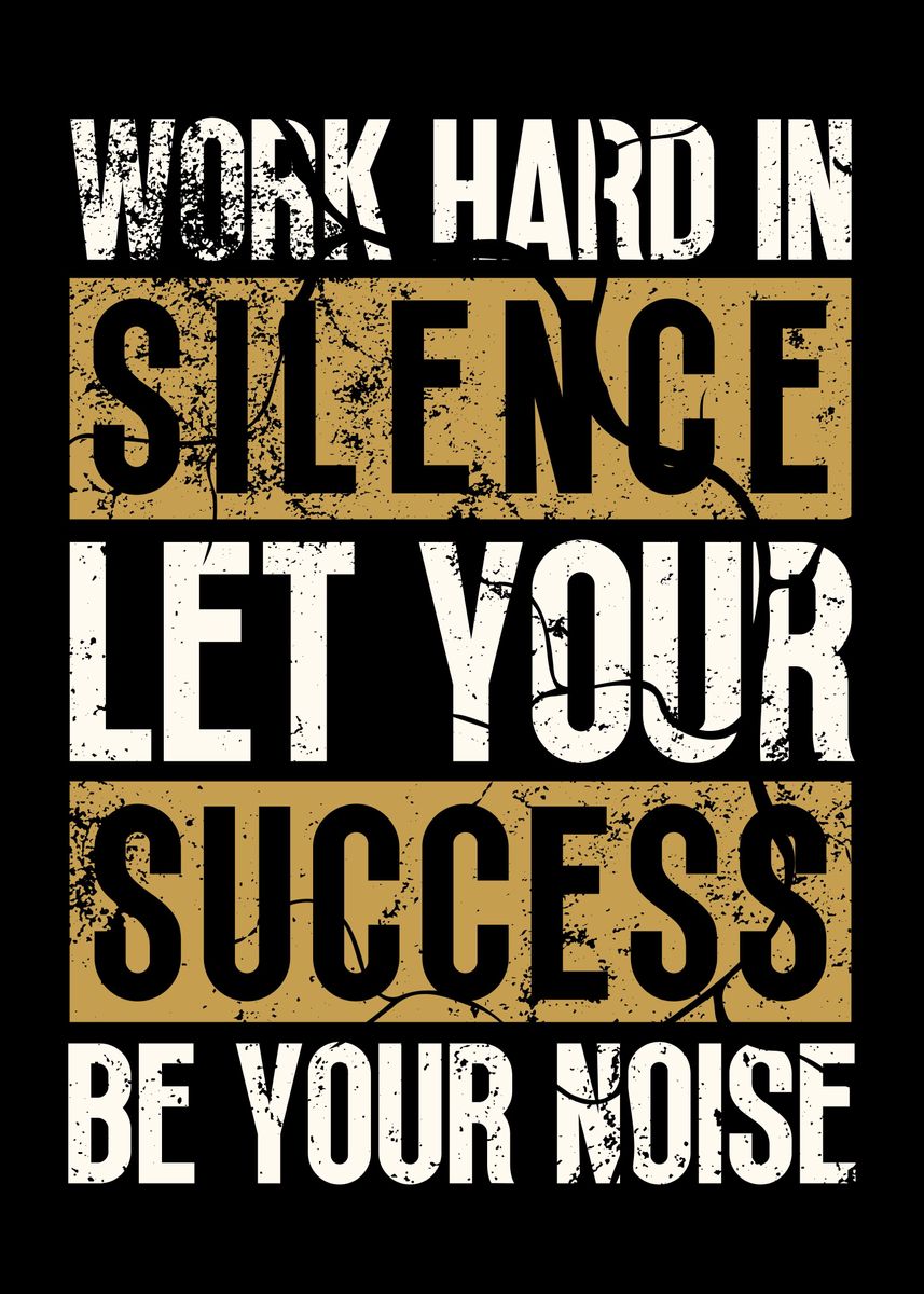 'Work Hard In Silence' Poster by Yess | Displate
