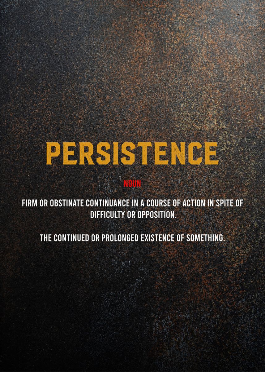 'persistence' Poster, picture, metal print, paint by Greatest of all ...