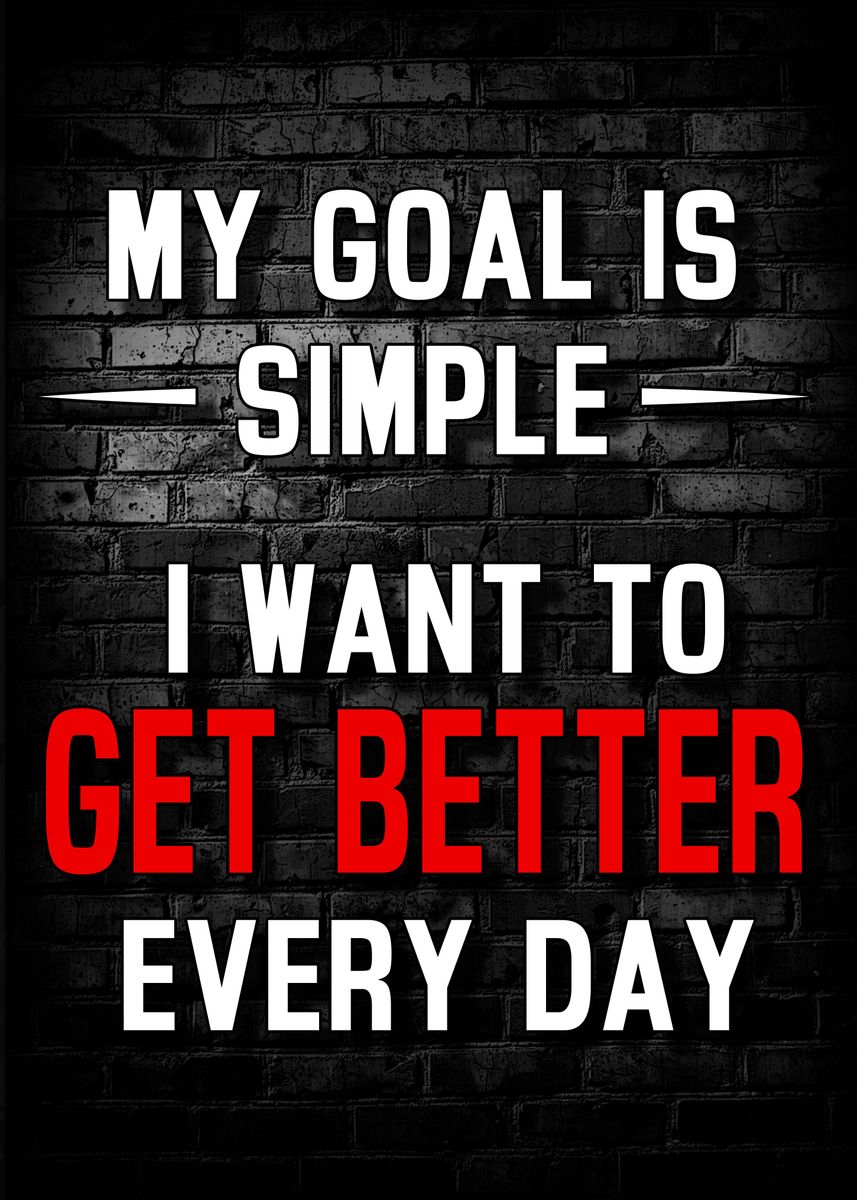 'Get better Motivational' Poster, picture, metal print, paint by Nice ...