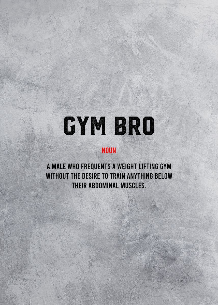 'gym bro' Poster, picture, metal print, paint by Bestselling Displate ...