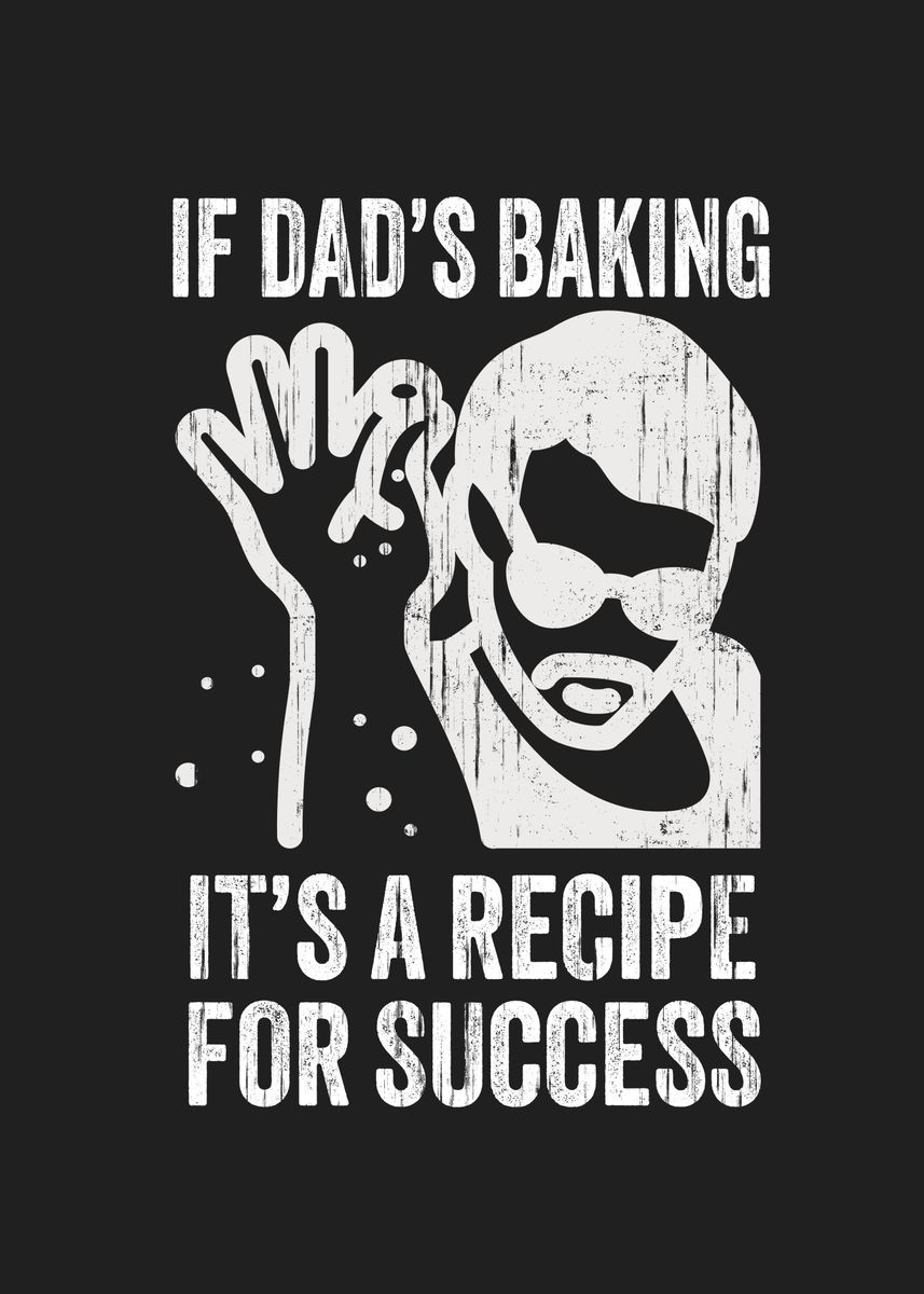 'Funny Dad Baking Recipe' Poster, picture, metal print, paint by Foxxy ...